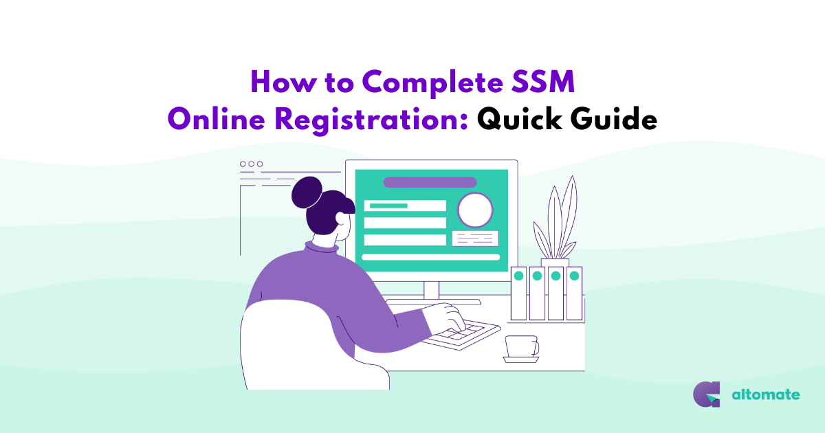How to Complete SSM Online Registration: Quick Guide - Altomate (Malaysia)