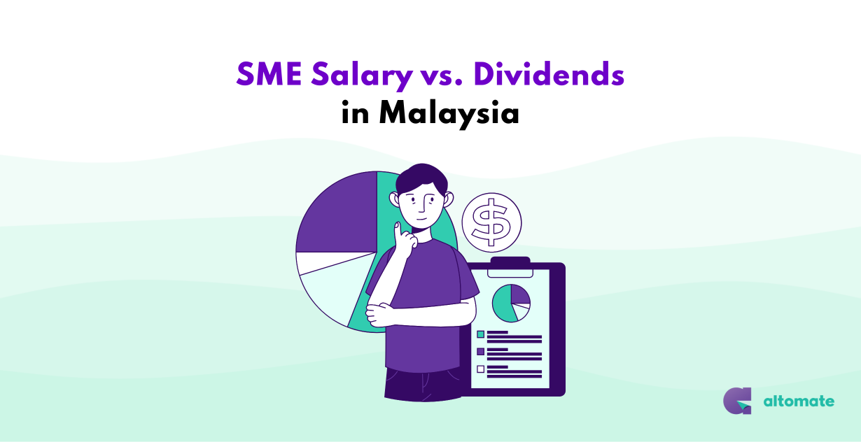 SME Salary vs. Dividends in Malaysia - Altomate SME Salary vs. Dividends in Malaysia - Altomate